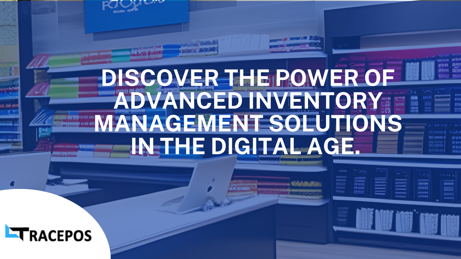 Tracepos - Securing Business Success: Advanced Inventory Management and ...